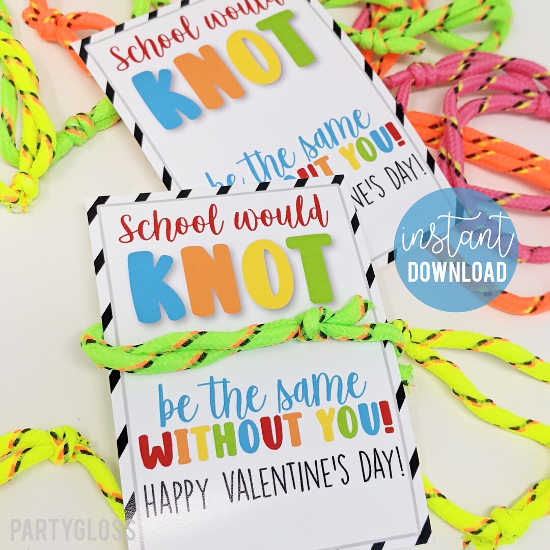 Bracelet Valentine's Day Printable Tag, Knot Be the Same Valentine, Non ...