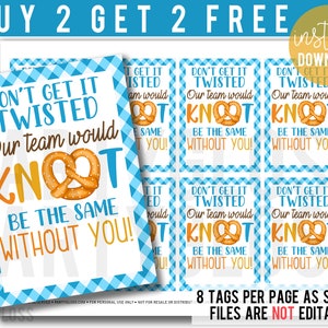 Pretzel Team Appreciation Printable Gift Tags, Don't Get It Twisted Our ...