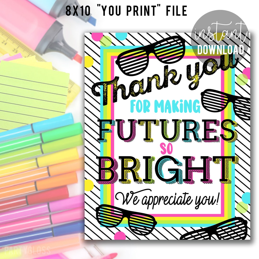 Teacher Appreciation 8x10 Print Sign School Supplies Futures so Bright ...