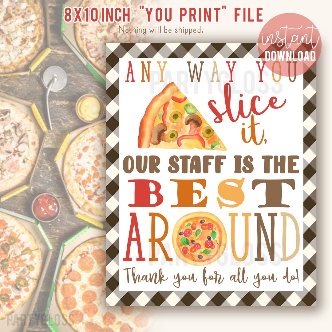 Staff Appreciation Printable 8x10 Sign, Pizza Teachers Appreciation ...