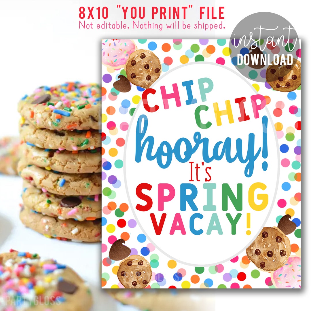 Teacher Appreciation Print, Spring Break Treat Printable, Chip Chip ...