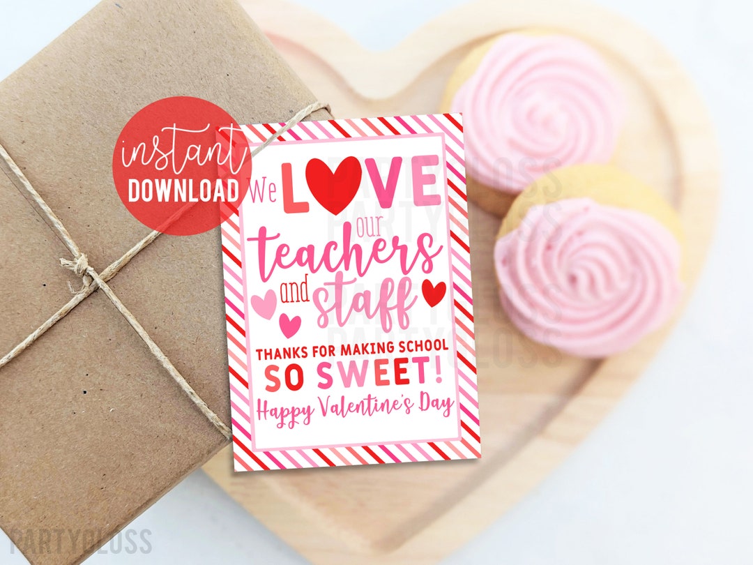 Teachers and Staff Valentine's Day Printable Appreciation Tags, Teacher ...