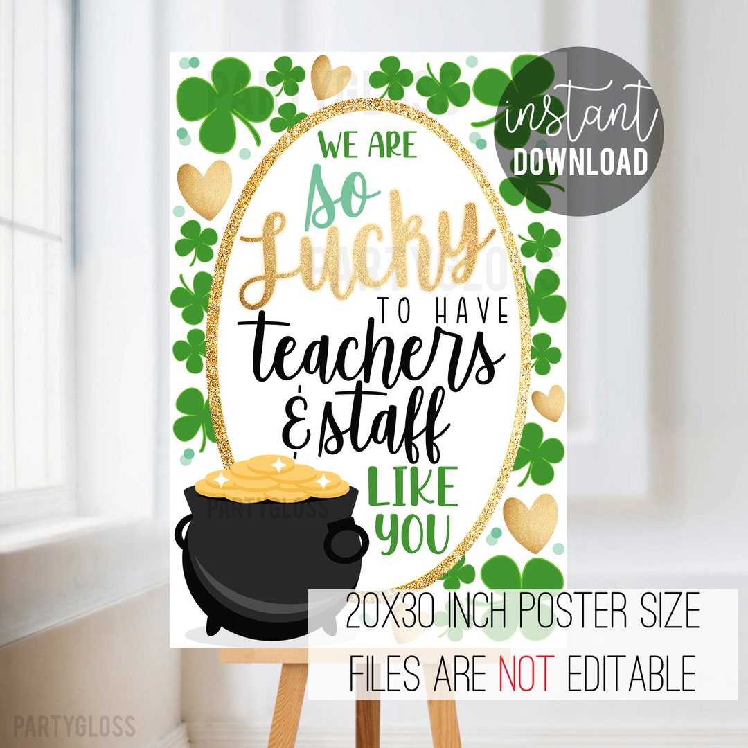 Teacher Appreciation St. Patrick's Day Printable Poster, Lucky to Have ...