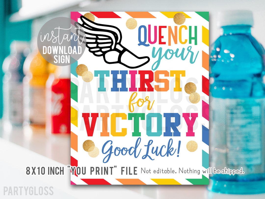 Track and Field Good Luck Printable 8x10 Inch Sign Quench Your Thirst ...