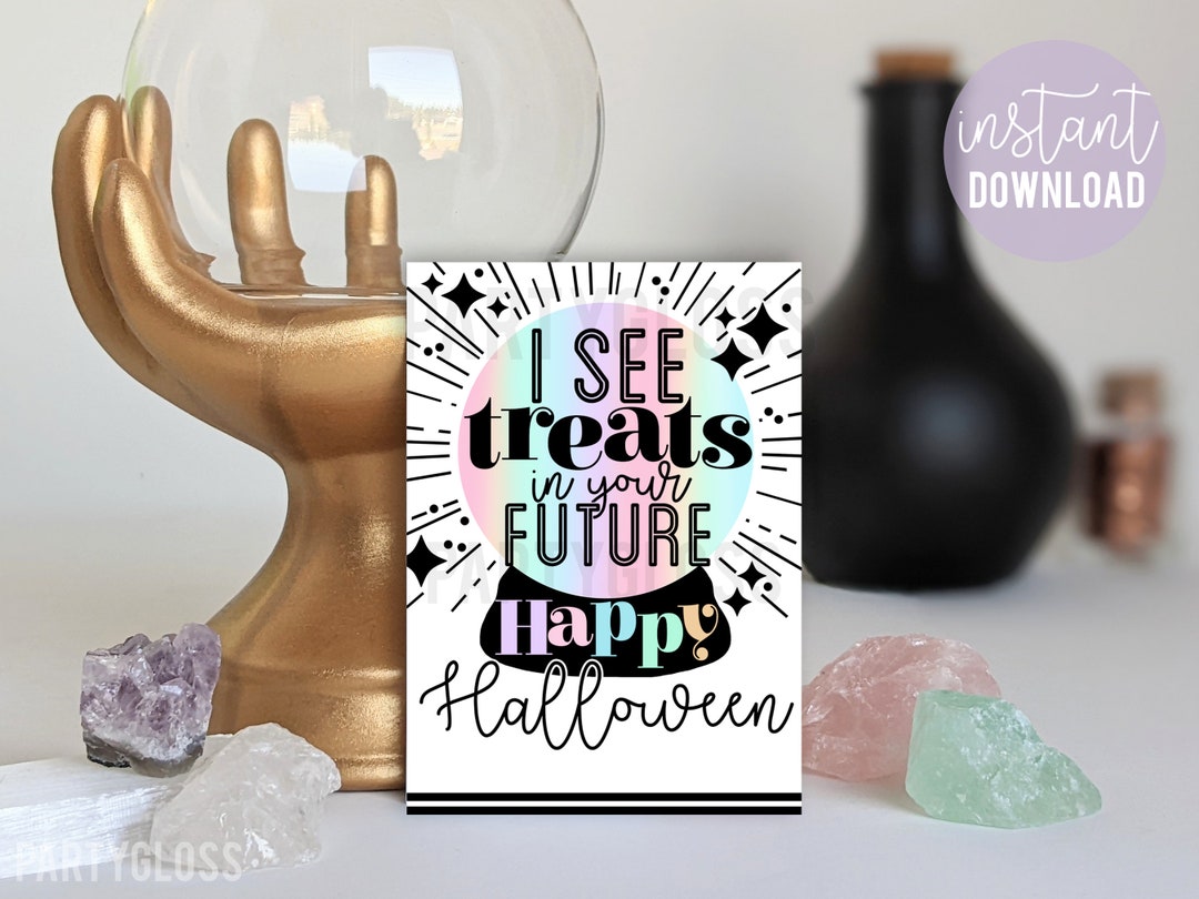 Halloween Candy Crystal Ball Printable Gift Tags, I See Treats in Your ...