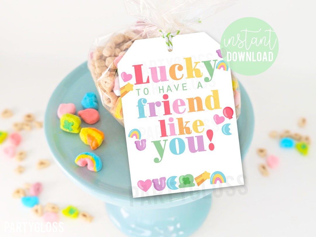 Friend Like You Printable Favor Tags, Lucky to Have A Friend Like You ...