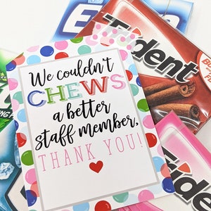 Chewing Gum Staff Appreciation Printable Gift Tags Couldn't Chews A ...