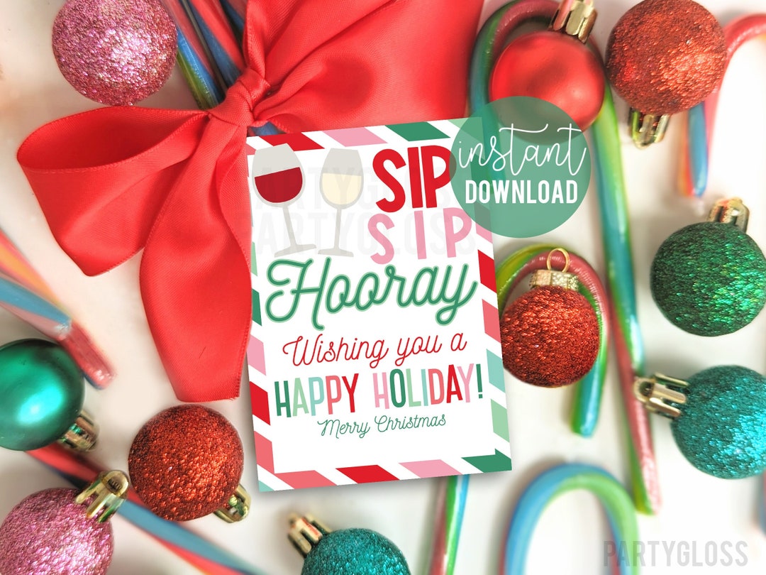 Sip Sip Hooray Holiday Printable Wine Tags, Christmas Wine Printable ...