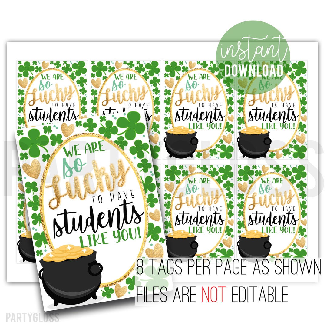 St. Patrick's Day Printable Tags, Teacher Gift for Student, Lucky to ...