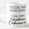 Snarky Swear Words Sentence Enhancers Mug for Coffee Caffeine Addicts ...
