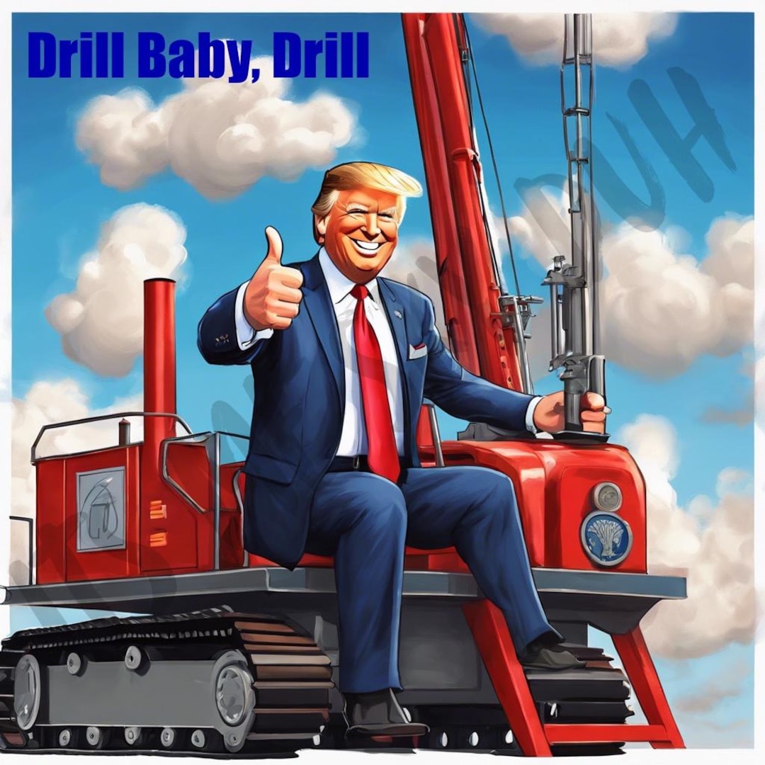 Drill Baby Drill SVG, Trump SVG, Trump Drill SVG, Trump 2024 Svg, Trump ...