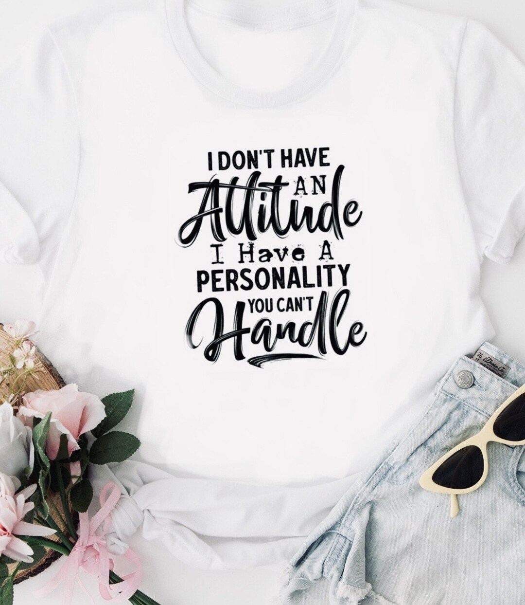 Personality You Can't Handle | Attitude | Shirt | Tank Top | Sweatshirt ...