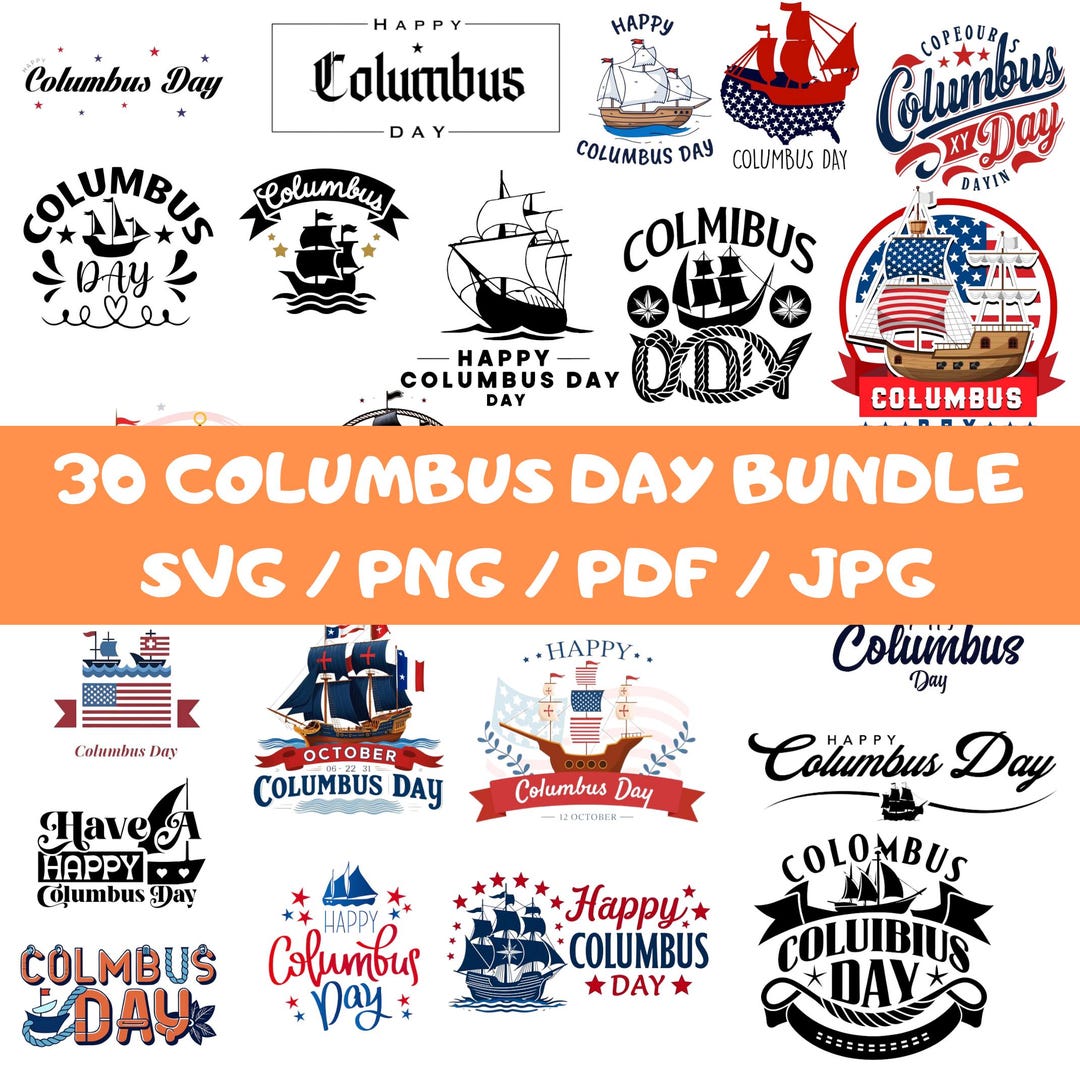 30 Columbus Day Bundle Svg, Png, Pdf, Jpg Files Ideal for Projects, T ...