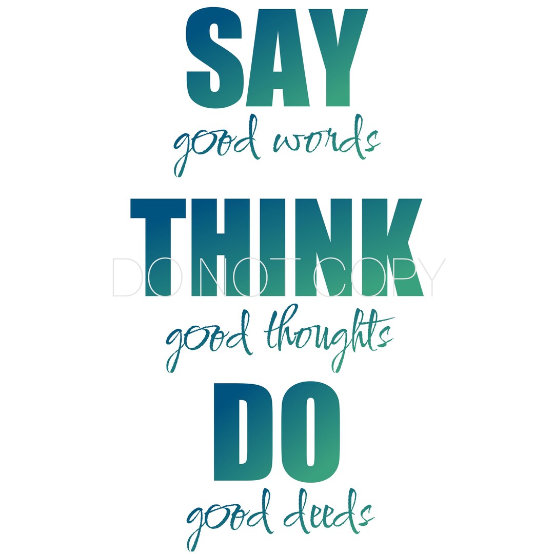 Say Think Do PNG Digital Download File - Etsy