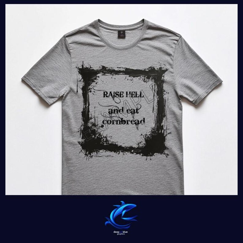 Raise Hell and Eat Cornbread PNG Digital Download File - Etsy