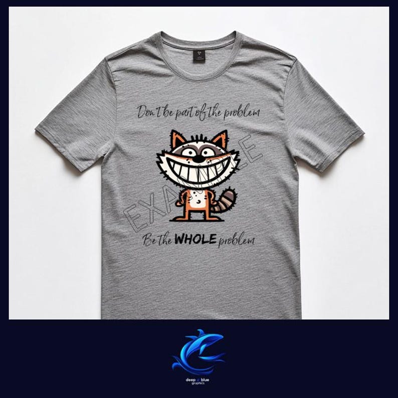 Don't Be Part of the Problem Be the WHOLE Problem PNG Digital Download ...