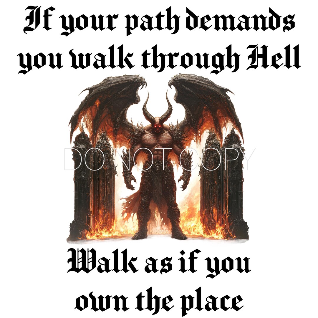 Walk Through Hell PNG Digital Download File - Etsy