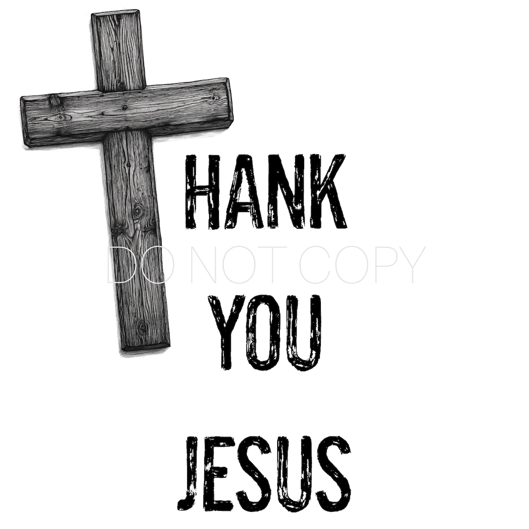 Thank You Jesus PNG Digital Download File - Etsy