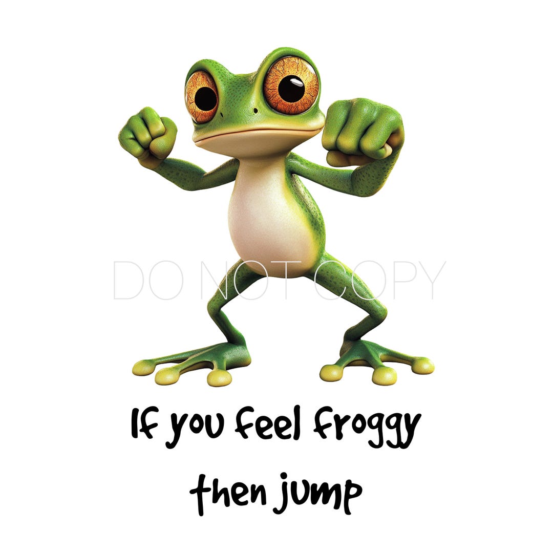 If You Feel Froggy Then Jump PNG Digital Download File - Etsy