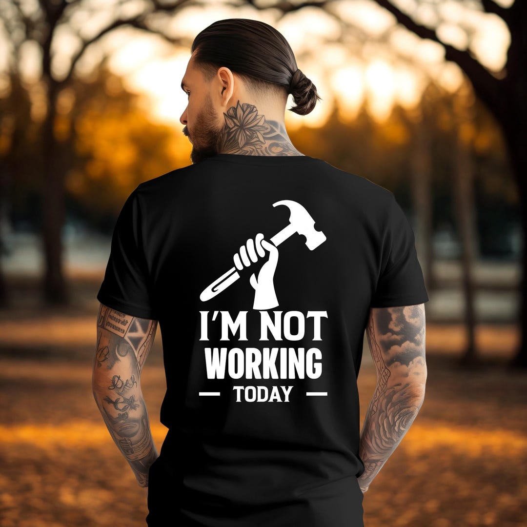 I'm Not Working Today Shirt, Labor Day Tee, Bold Protest Shirt for ...