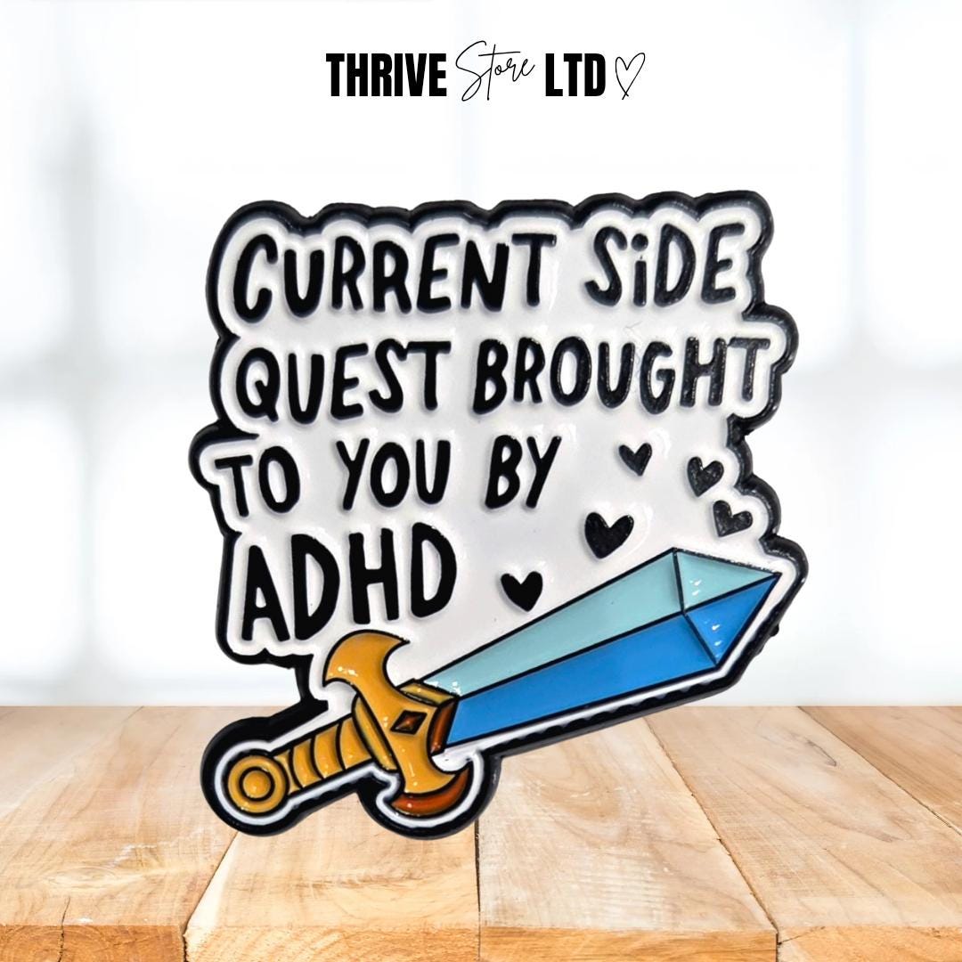 BESTSELLER SALE*** Current ADHD Side Quest.... Funny Enamel Pin Badge ...