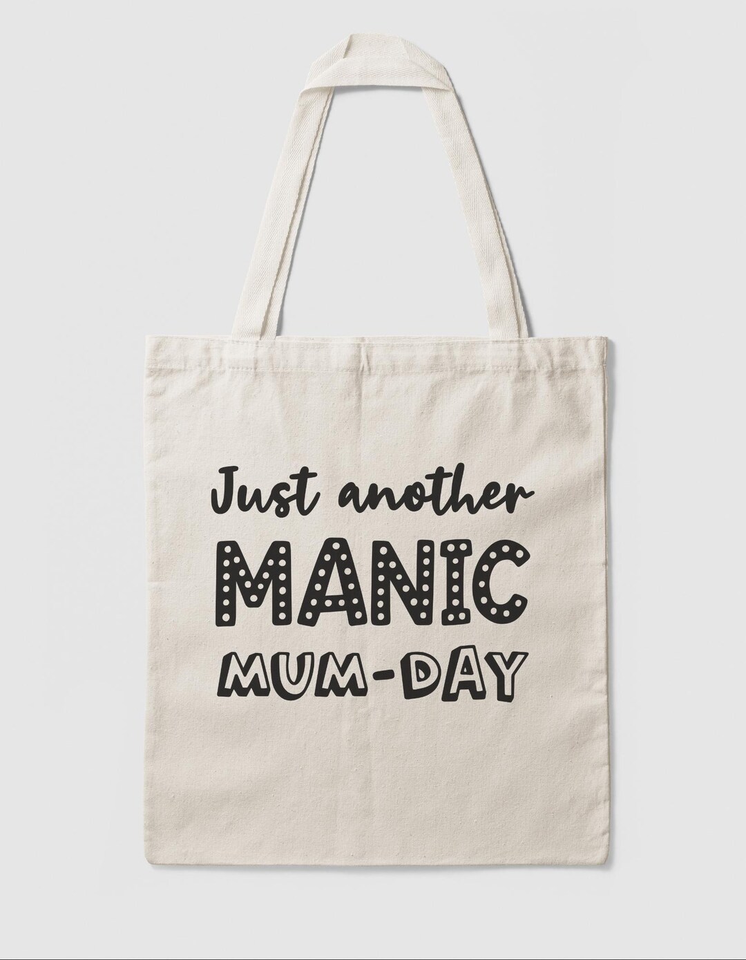 Manic Mum Day , Tote Bag, Striking Design, Busy Mum Life, Mother’s Day ...