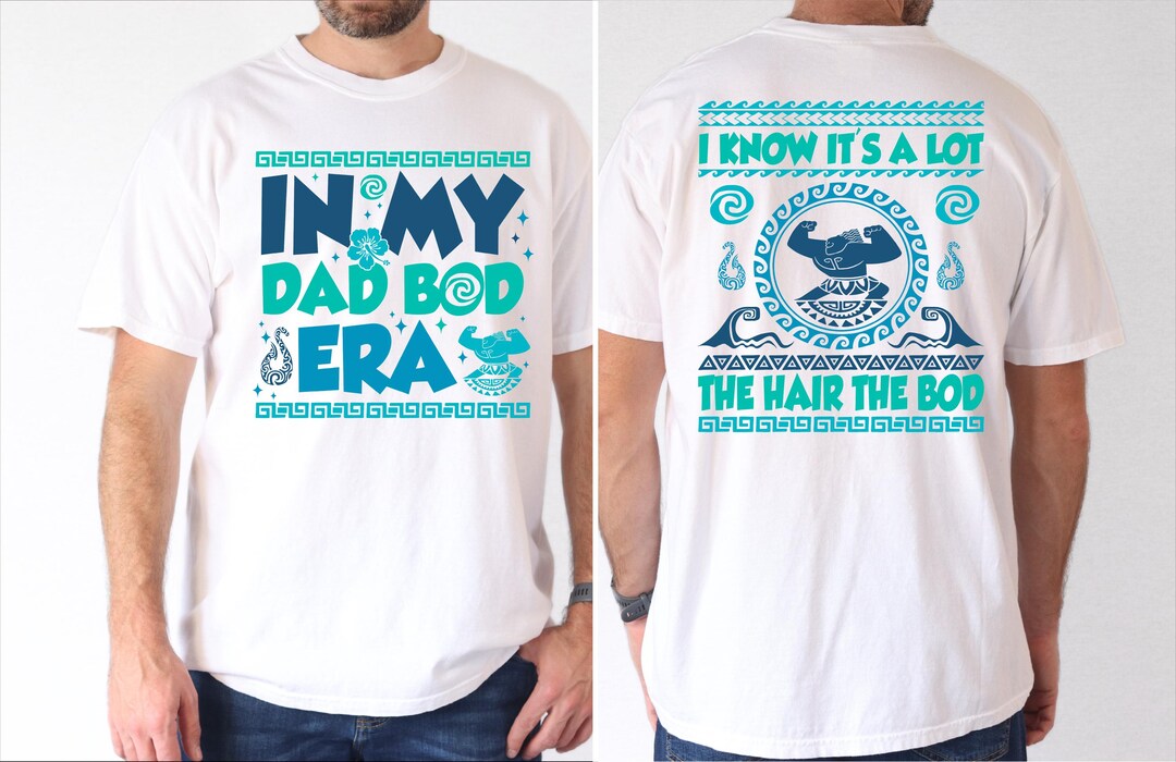 In My Dad Bod Era Shirt, Disney Father's Day Sweater, Maui Dad ...