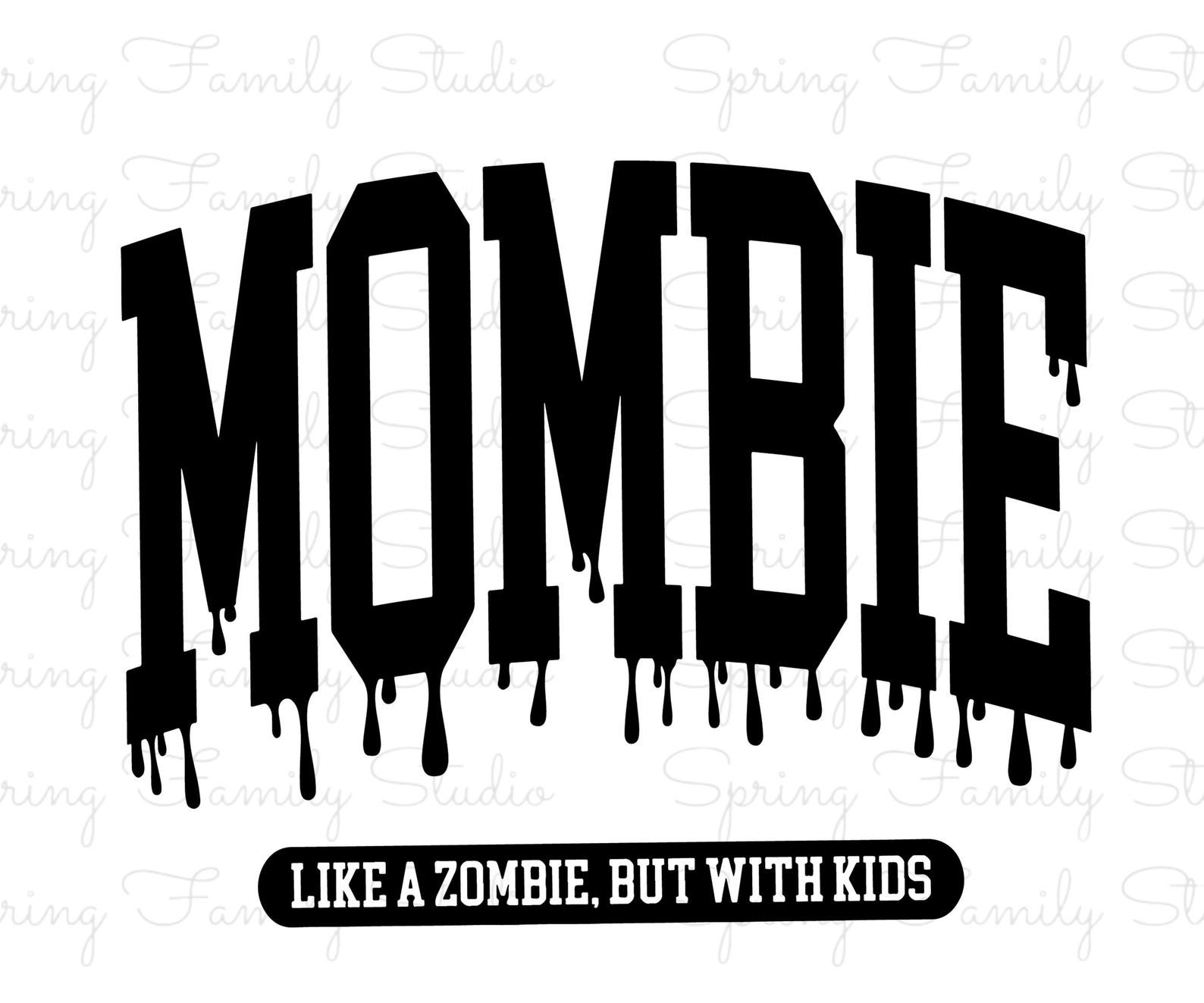 Mombie SVG PNG | Like a Zombie but With Kids Funny Mom Halloween ...