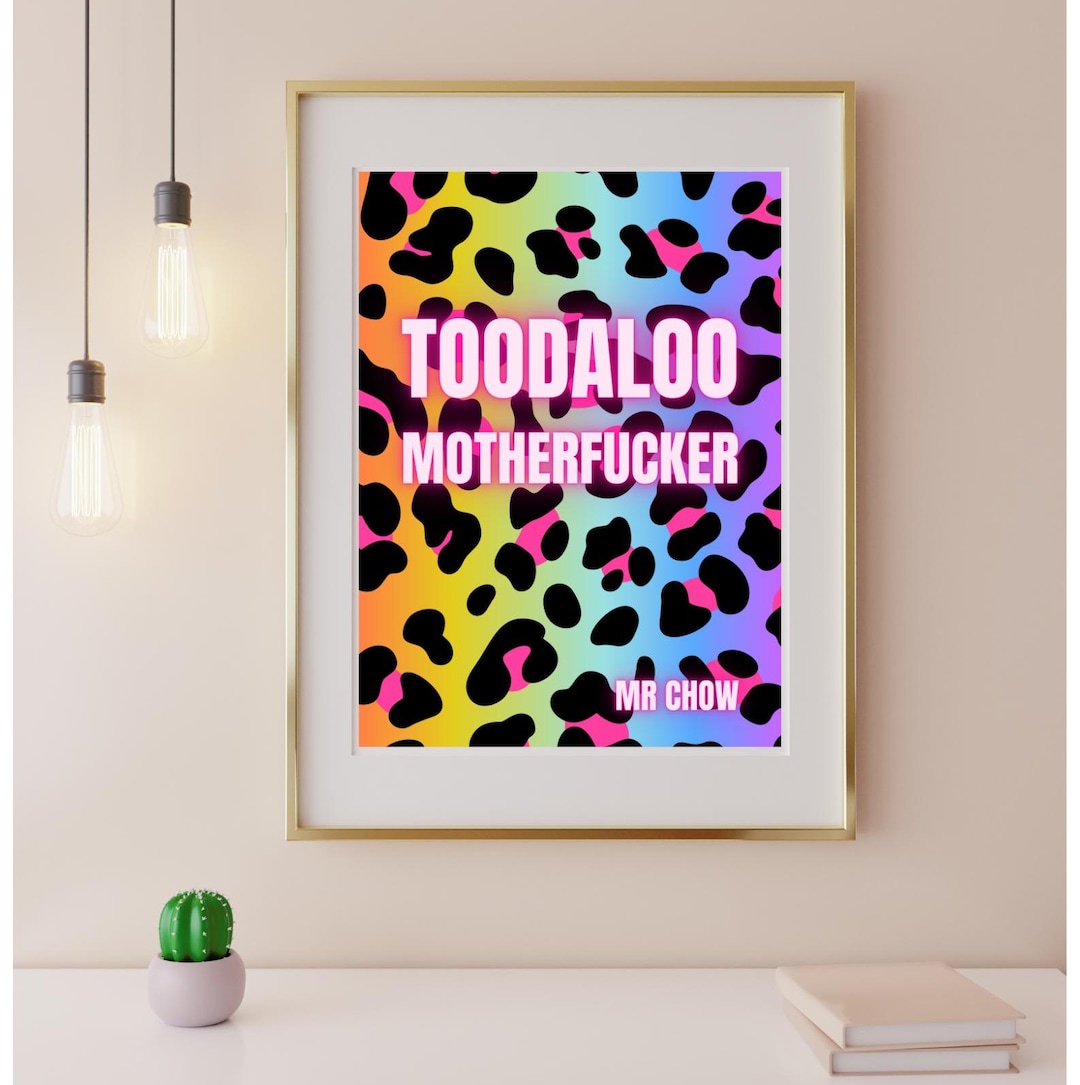Toodaloo M*therf*ckers Digital Download | Home Print | the Hangover Mr Chow Quote - Etsy