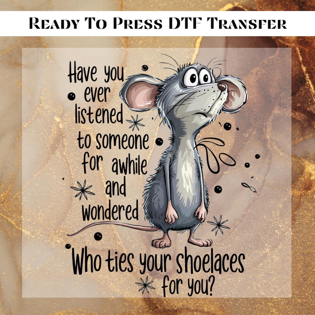Have You Ever Listened to Someone and Wondered DTF Transfer,funny ...