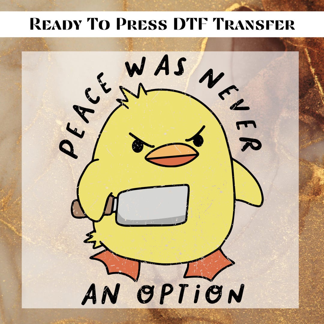 Peace Was Never an Option, Ready to Press, Custom Heat Transfer, Tiktok ...