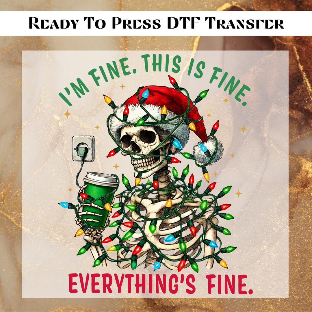 Christmas Skeleton, I'm Fine This is Fine Everything, Funny Santa ...