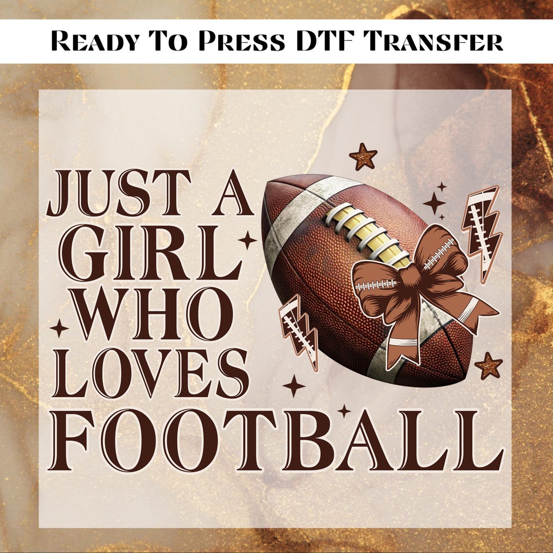 Just a Girl Who Love Football Ready to Press, Girly Football DTF Print, Fall Coquette Bow Heat ...