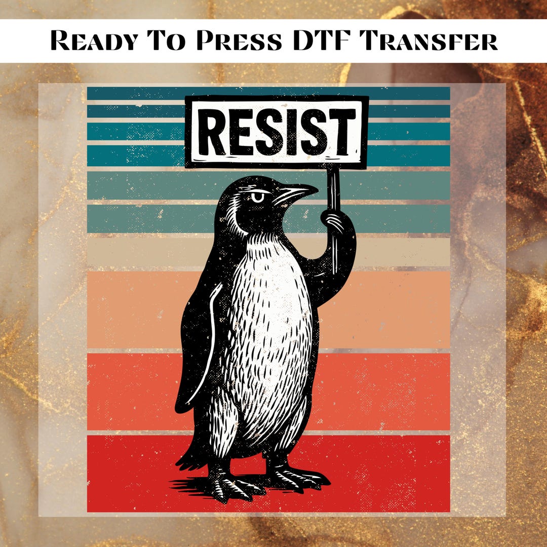 Resist Penguin DTF, Funny Resist Print, Heat Press DTF Transfer, Animal ...
