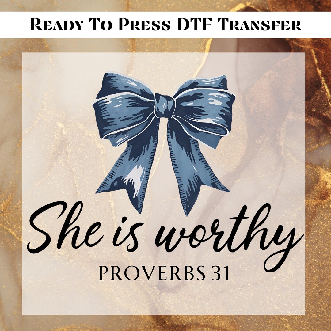 She is Worthy Bow DTF Transfer Ready to Press, Christian Ready Apply ...