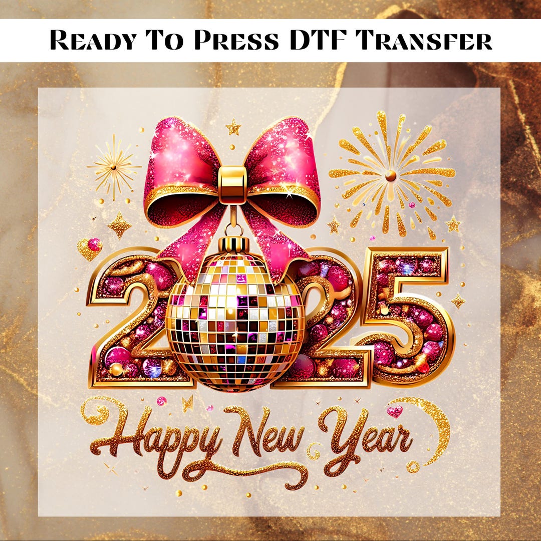 Happy New Years 2025 DTF Print, Pink Coquette Bow Ready to Press, Retro New Years Heat Transfer ...