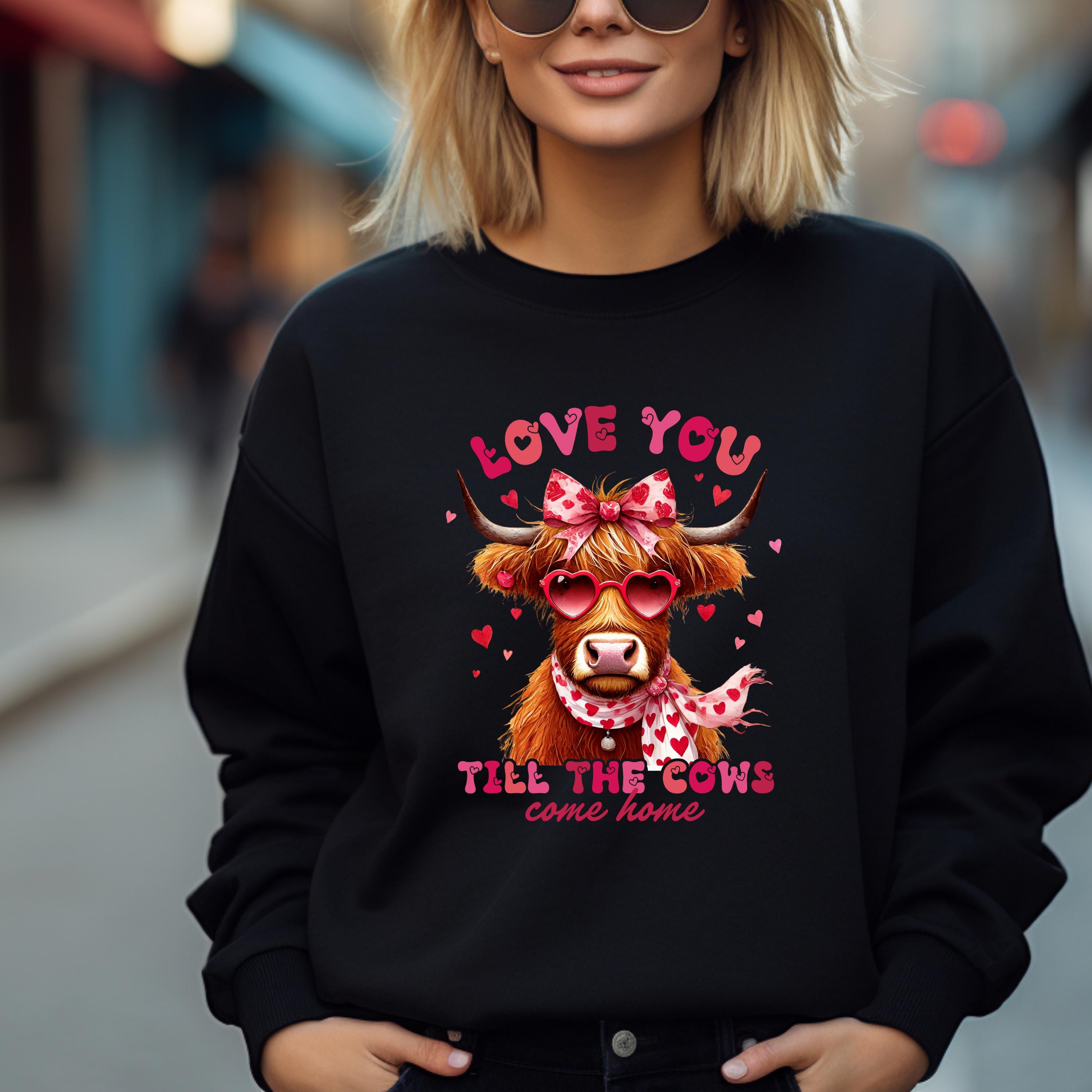 Love You Till the Cows Valentine Ready to Press, Valentine's Day DTF ...