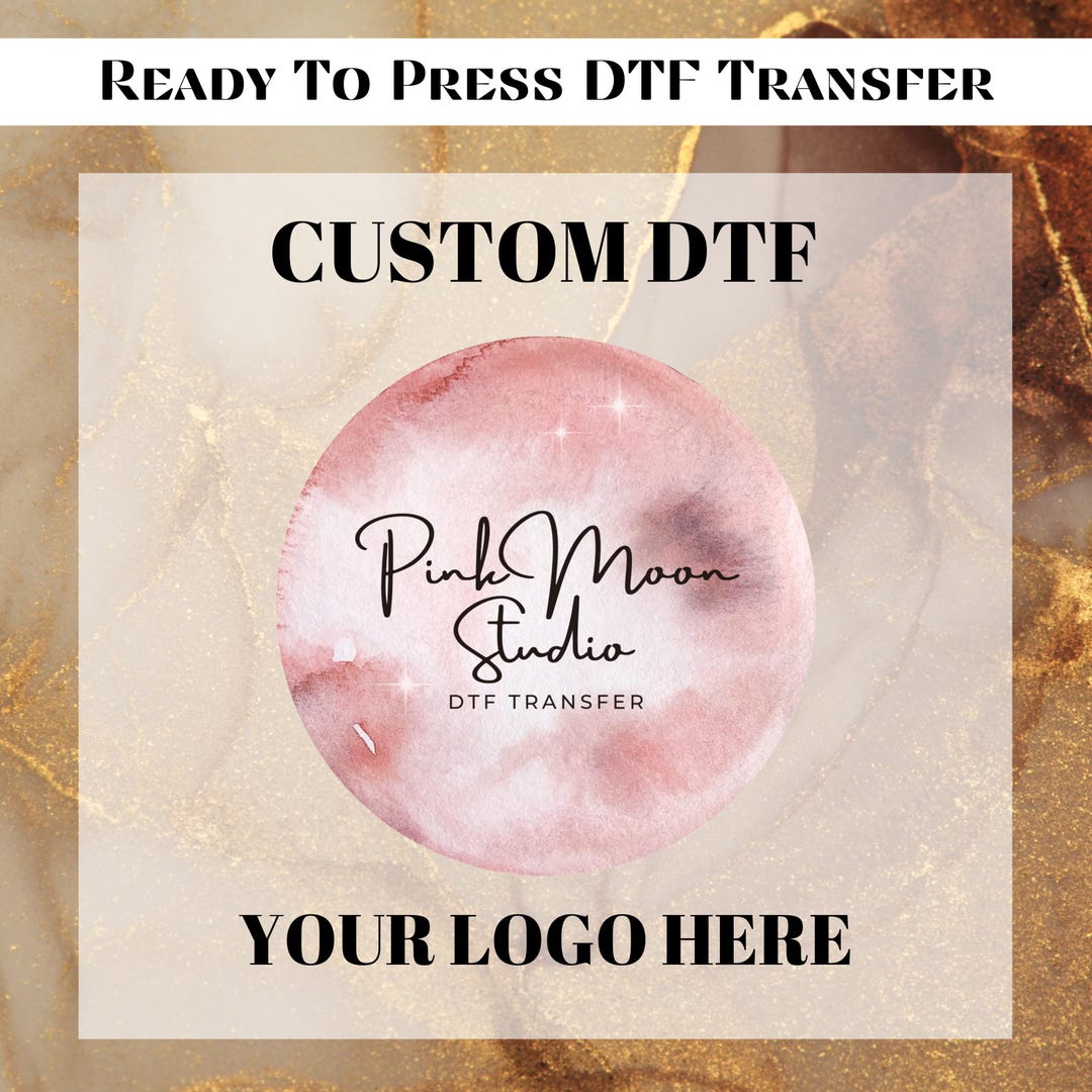 Custom Your Logo Here DTF Transfer, Business Logo Ready to Press, Full ...