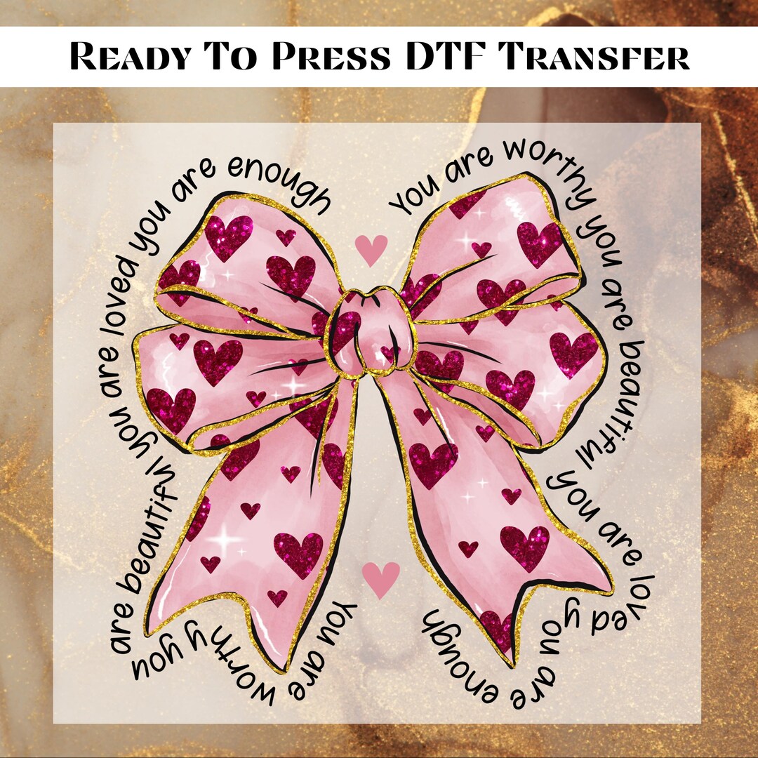 Pink Valentine Coquette Heart DTF Print, You Are Loved Ready to Press ...