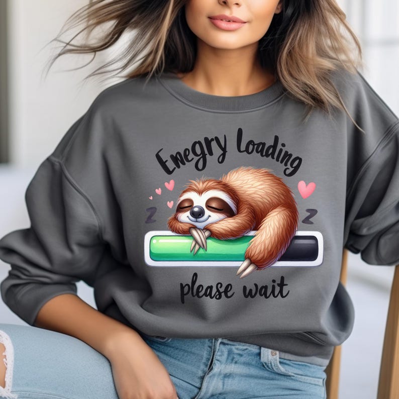 Cute Sloth Energy Loading Ready to Press, Perfect for Lazy Days DTF ...