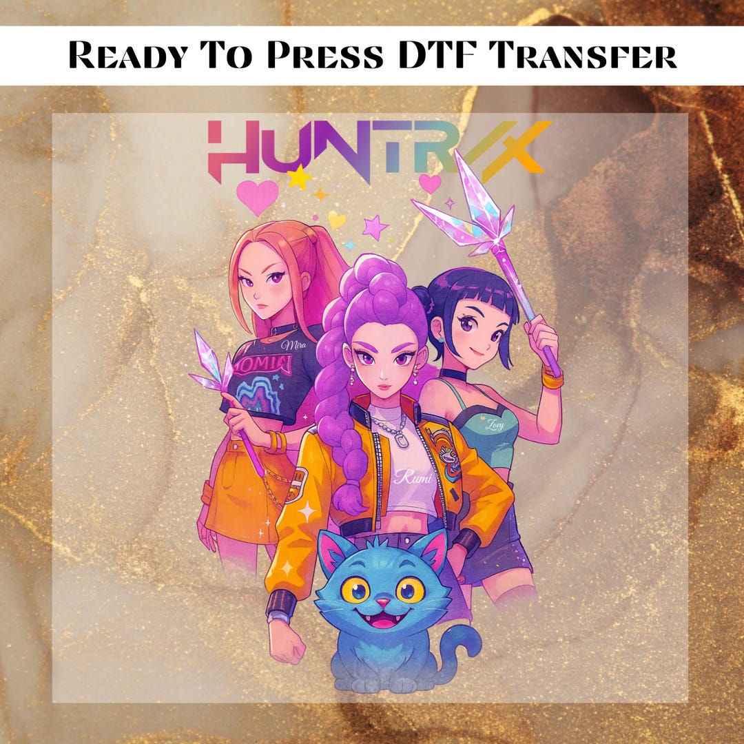 Girl Team DTF Transfers, Huntrix Idol Group Heat Transfer, Perfect Gift ...