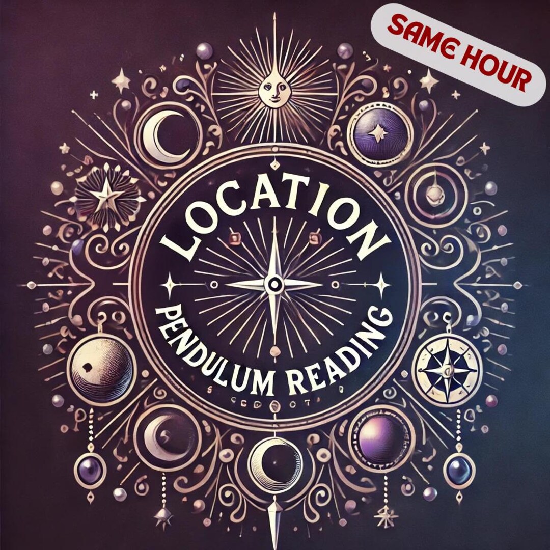 Location Pendulum Reading, Same Hour Pendulum Reading, Fast Location Reading, Personalized ...