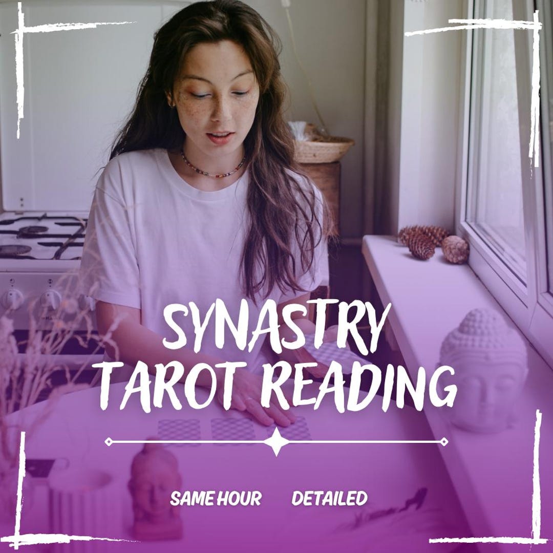 Synastry Tarot Reading, Same Hour Synastry Tarot Reading, Detailed Tarot Reading, Detailed ...