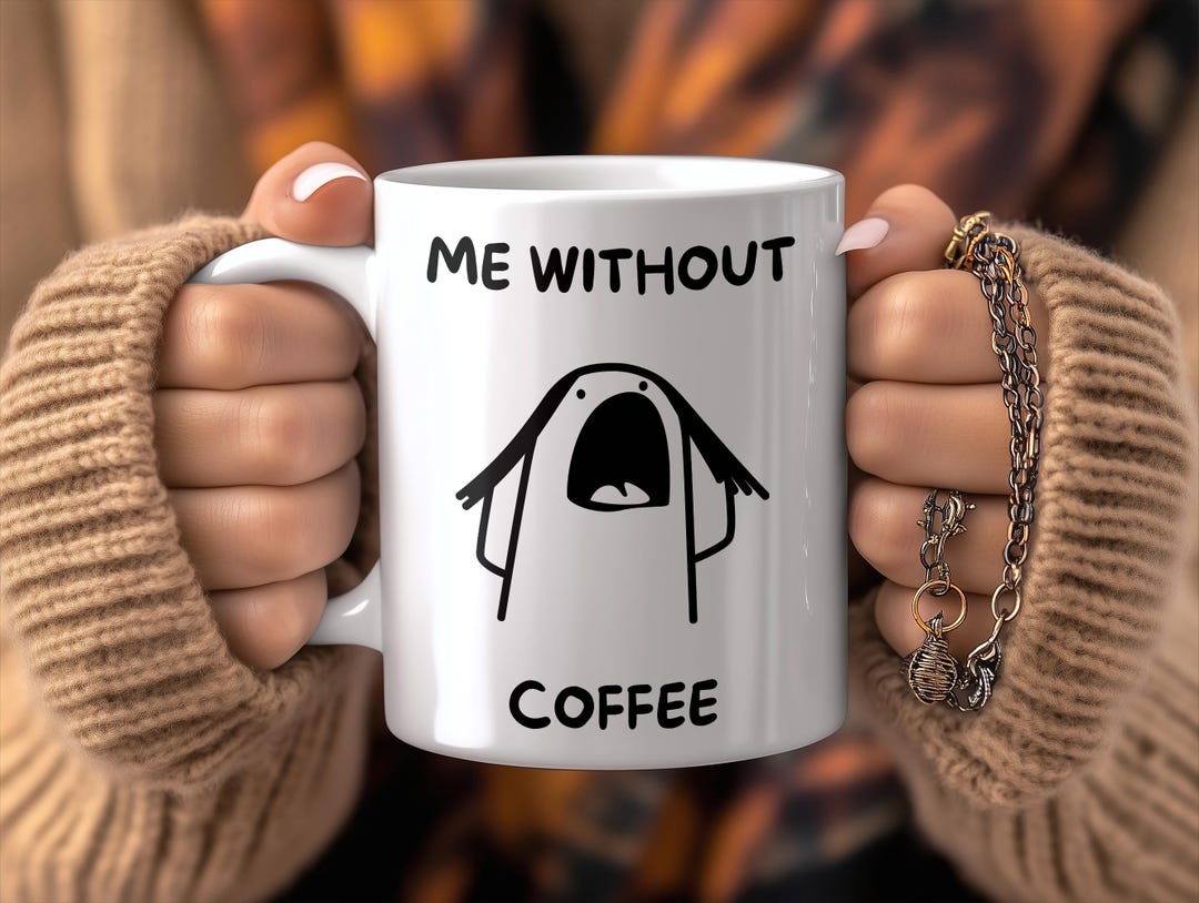 Funny Flork Meme Mug, Me Without Coffee, Meme Gift for Coffee Lovers ...