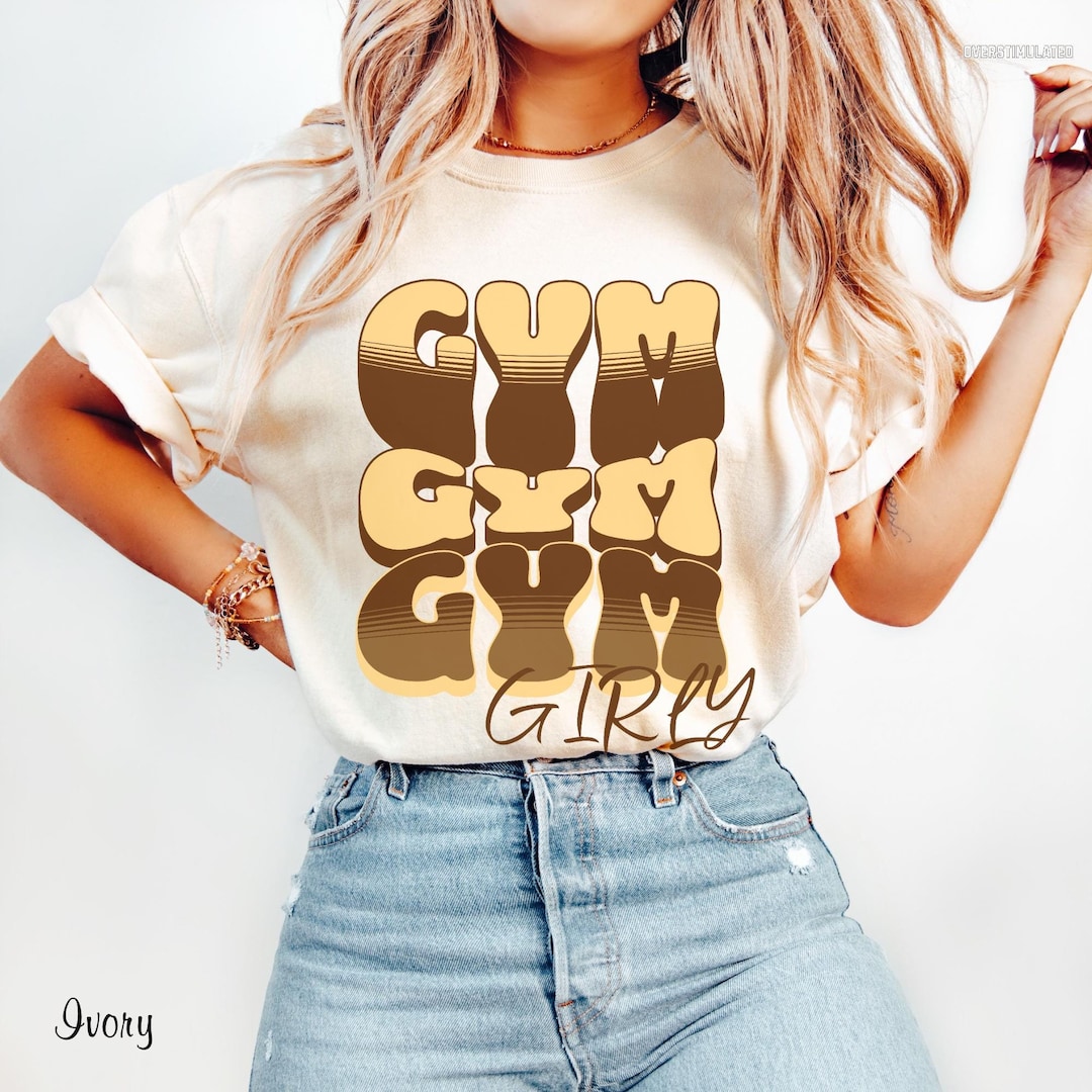 Gym Girly Gym Girl Shirt Muscle Building Comfort Colors Gym Lets Grow ...