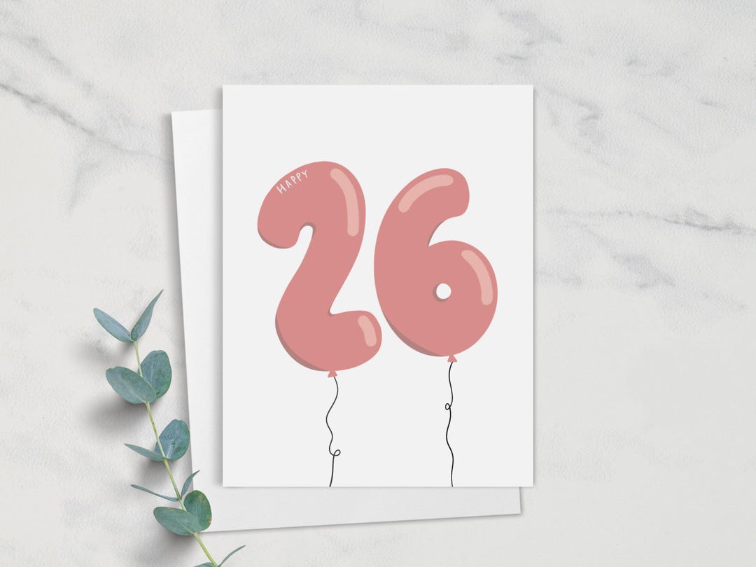 26th Birthday Balloon Card | Turning Twenty Six Happy Birthday Balloon ...