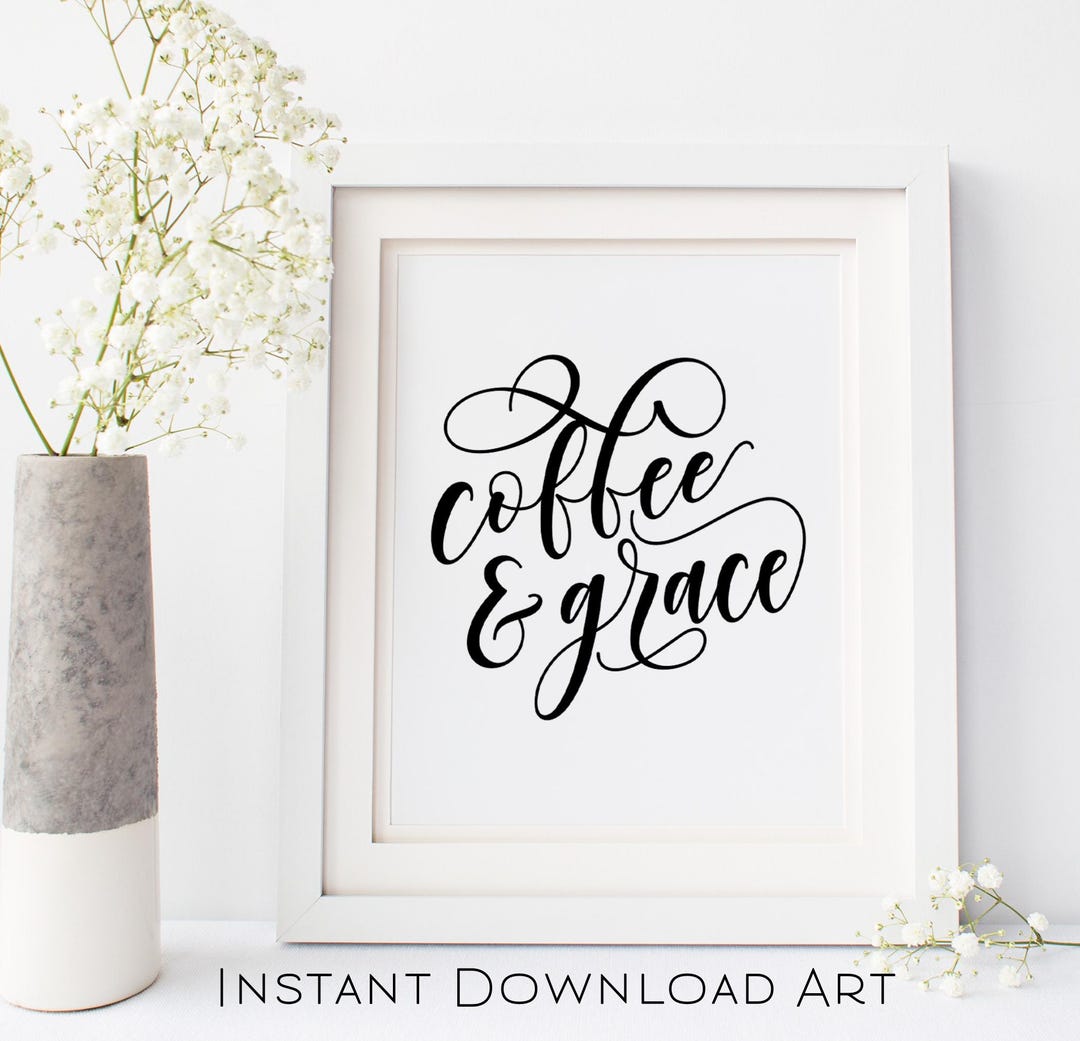 Coffee and Grace | Printable Faith Kitchen Wall Art | Modern Farmhouse ...