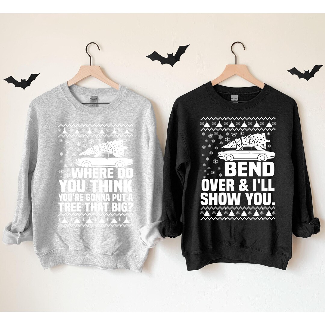 Bend Over and I'll Show You Christmas Couple Matching Sweat, Griswold ...
