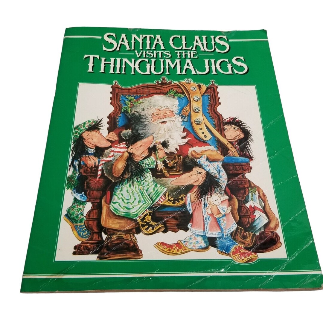 Santa Claus Visits the Thingumajigs Soft Cover Book 1982 Ideals Holiday ...