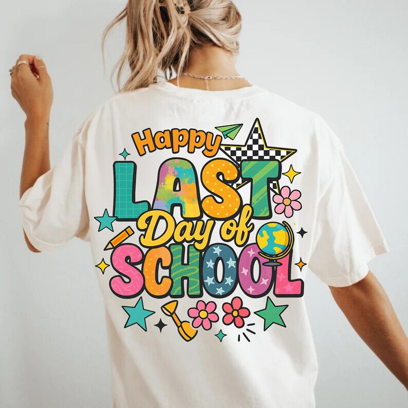Happy Last Day of School PNG, Teacher Student End of School Sublimation ...